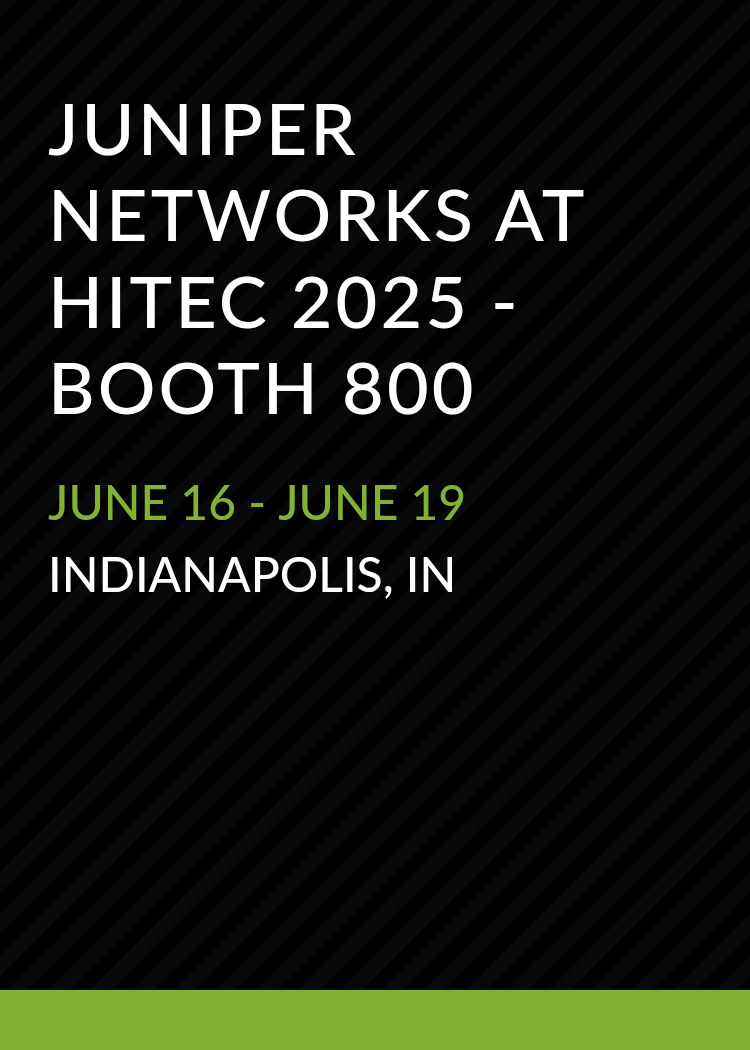 Juniper Networks at HITEC 2025 - Booth 800