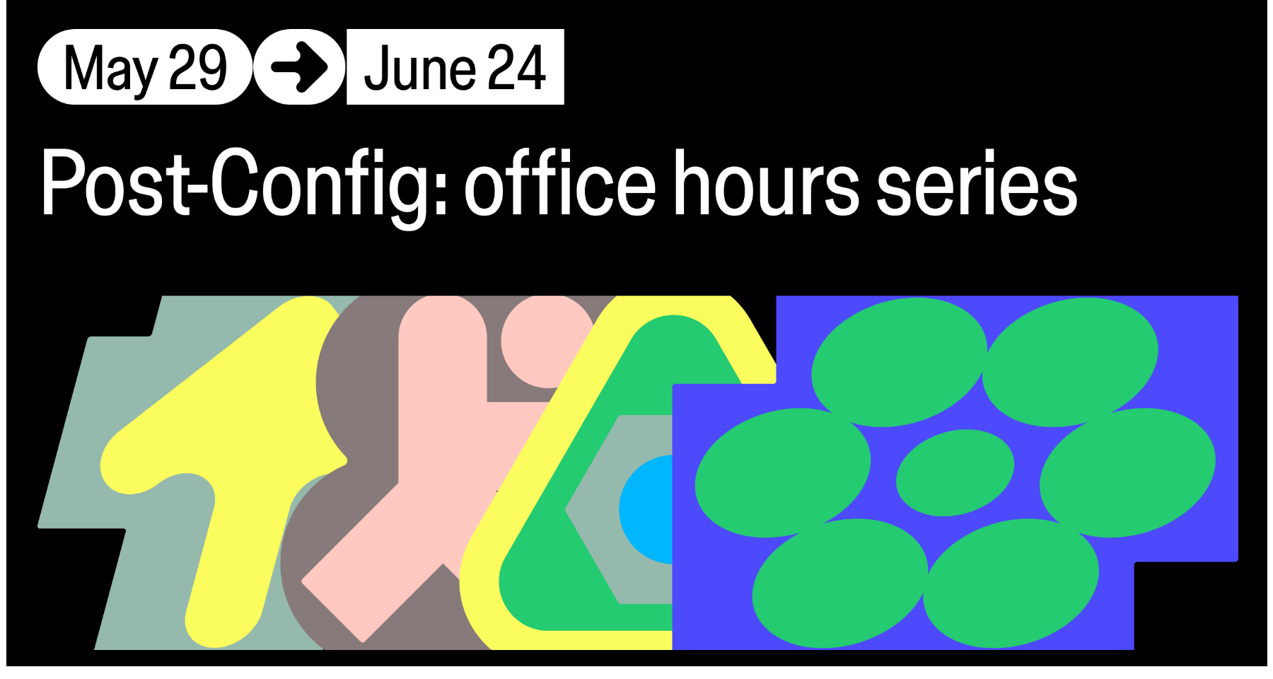 Post-Config office hours series