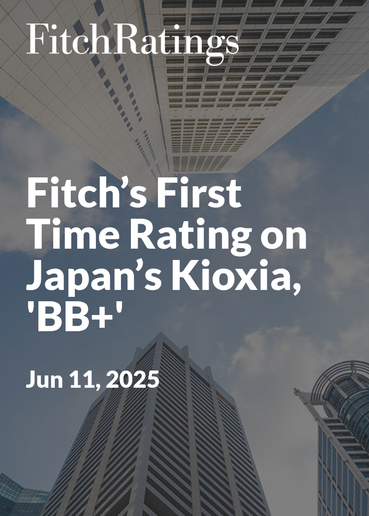 Fitch’s First Time Rating on Japan’s Kioxia, 'BB+'
