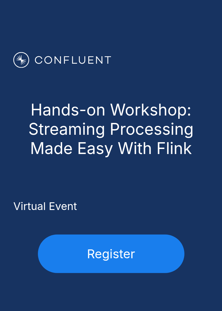 Hands-on Workshop: Streaming Processing Made Easy With Flink