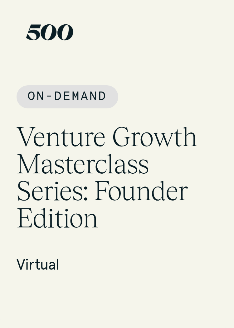 Venture Growth Masterclass Series: Founder Edition