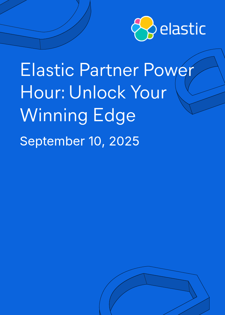 Elastic Partner Power Hour: Unlock Your Winning Edge
