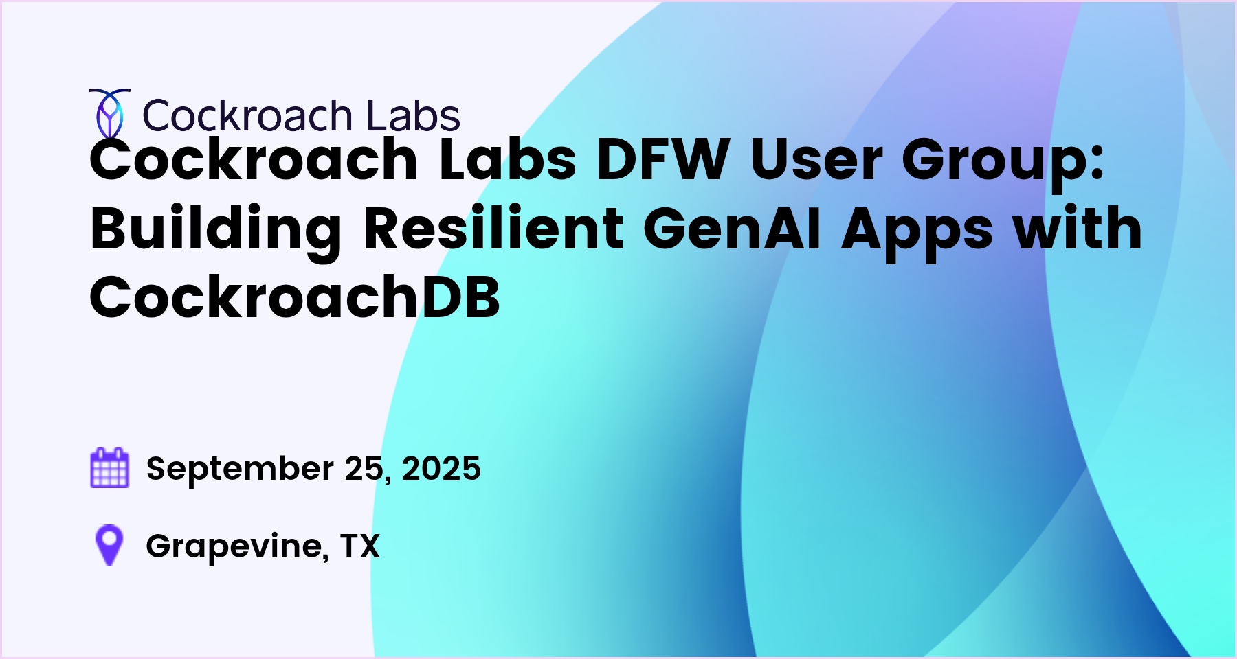 Cockroach Labs DFW User Group:Building Resilient GenAI Apps with ...