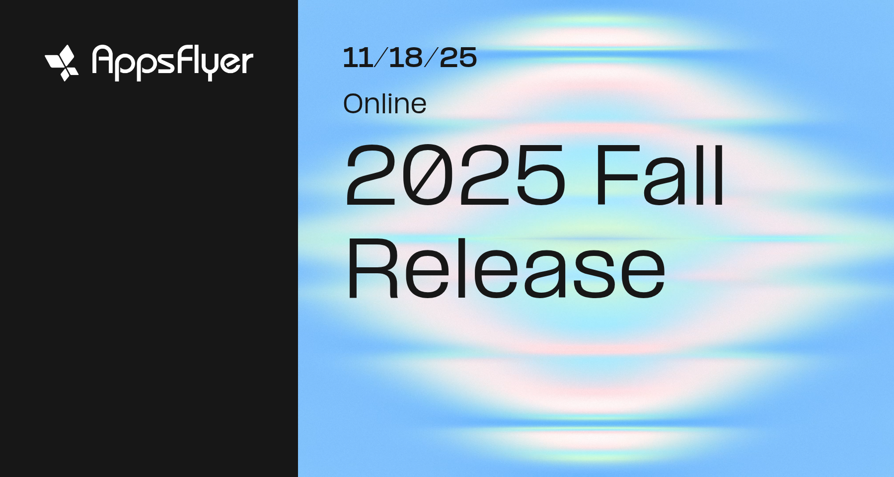 AppsFlyer 2025 Fall Release Online