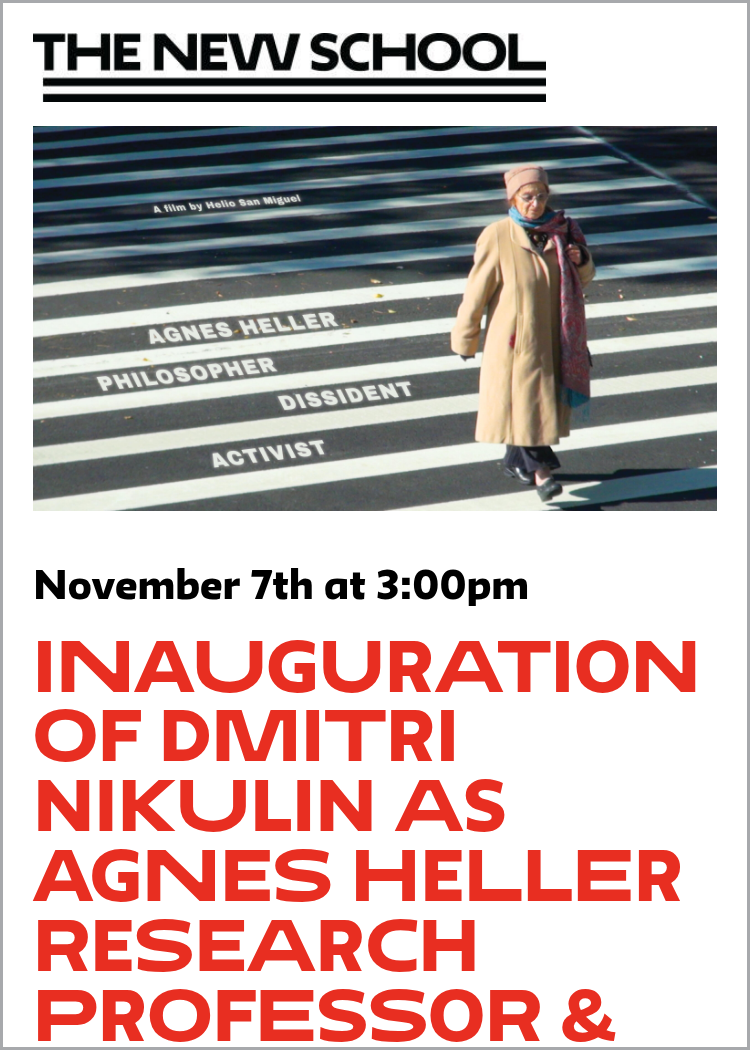 Inauguration of Dmitri Nikulin as Agnes Heller Research Professor ...