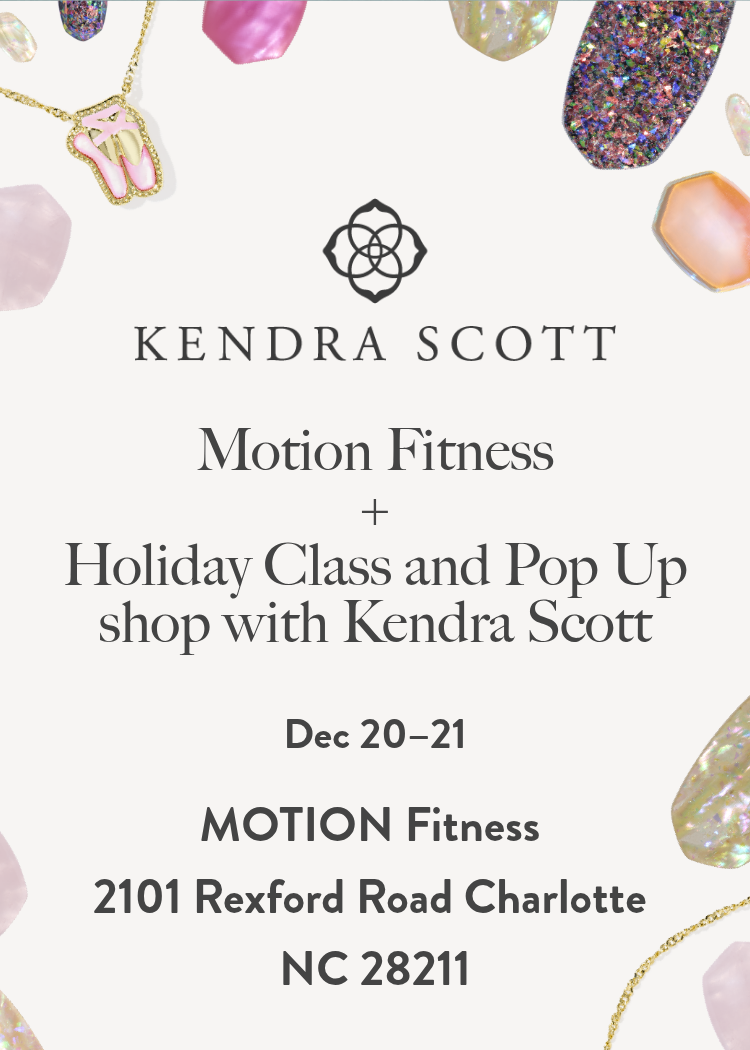 Motion Fitness + Holiday Class and Pop Up shop with Kendra Scott