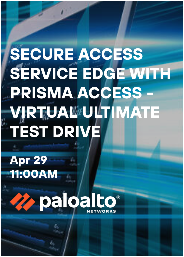Secure Access Service Edge with Prisma Access - Virtual Ultimate Test Drive