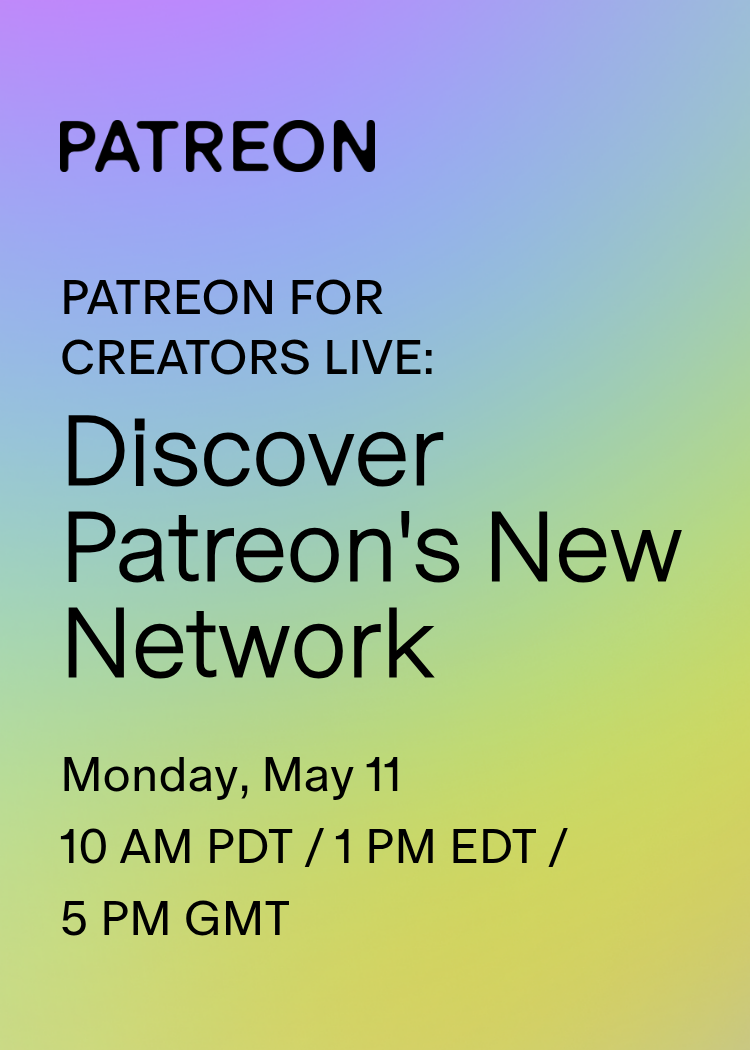 Discover Patreon's New Network