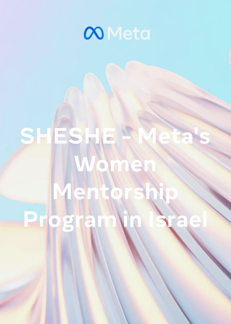 SHESHE - Meta's Women Mentorship Program in Israel